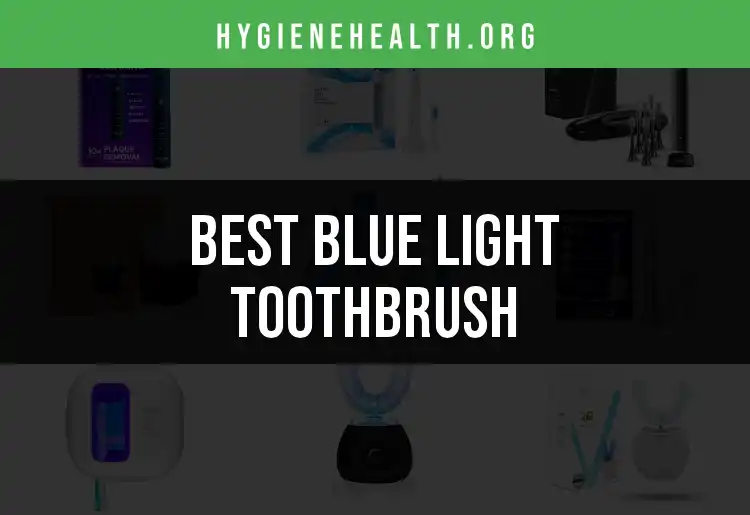 14 Best Blue Light Toothbrushes for a Brighter Smile
