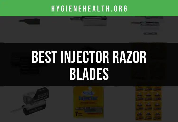 The 11 Best Injector Razor Blades for a Smooth Shave