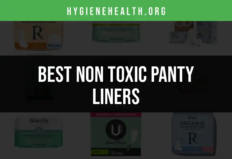12 Best Non Toxic Panty Liners for Ultimate Comfort