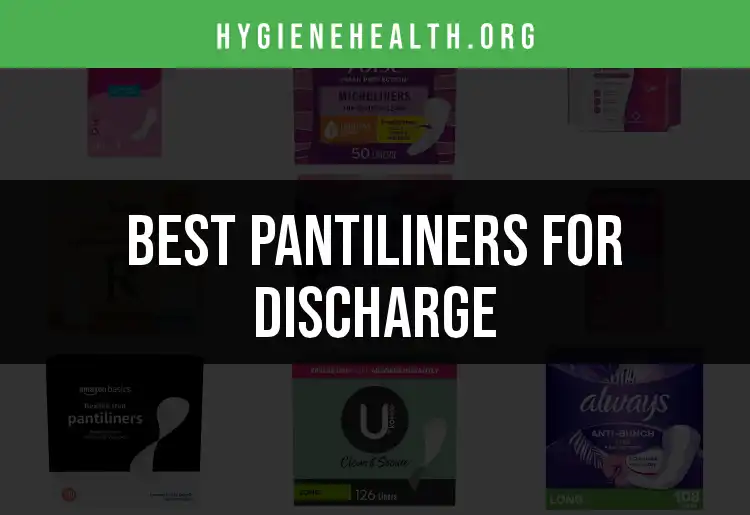 17 Best Pantiliners for Discharge: Comfort Meets Protection