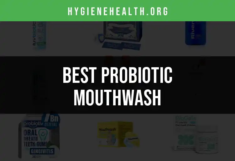13 Probiotic Mouthwash Picks You'll Love