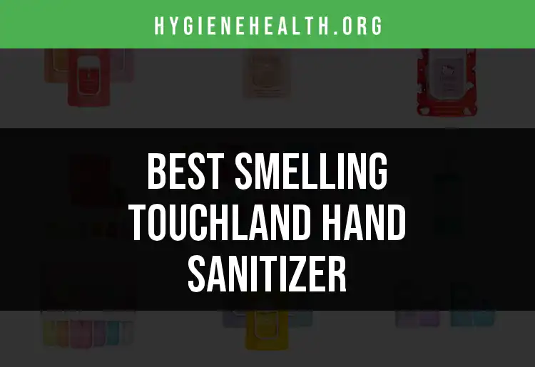 12 Smelling Touchland Hand Sanitizers to Freshen Up Your Day