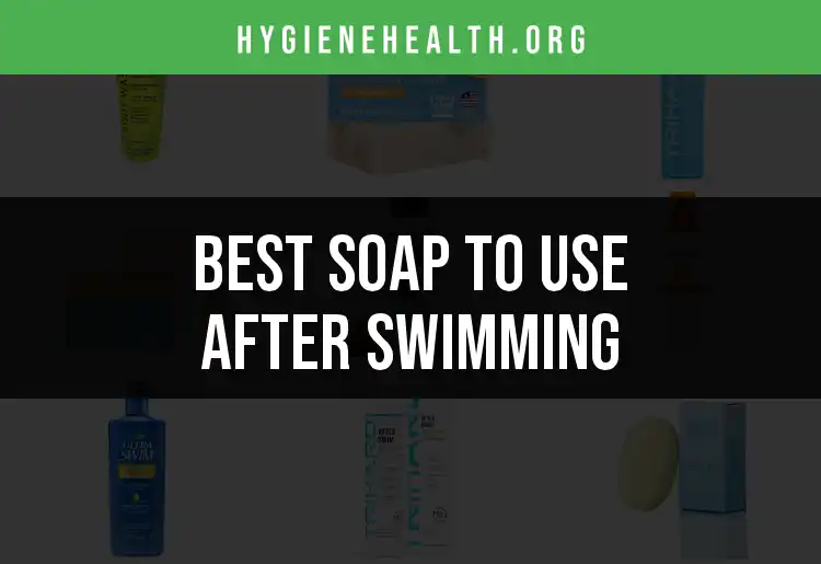 16 Top Soaps to Use After Swimming for a Fresh Clean Feel